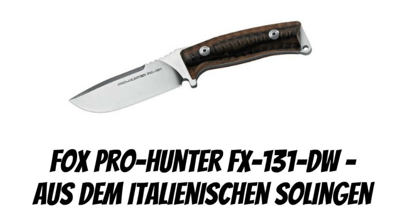 Fox Pro-Hunter FX-131 - der schlaue Jäger unter dem Messern