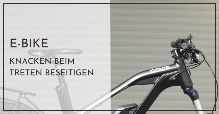E Bike Knarzt Beim Treten